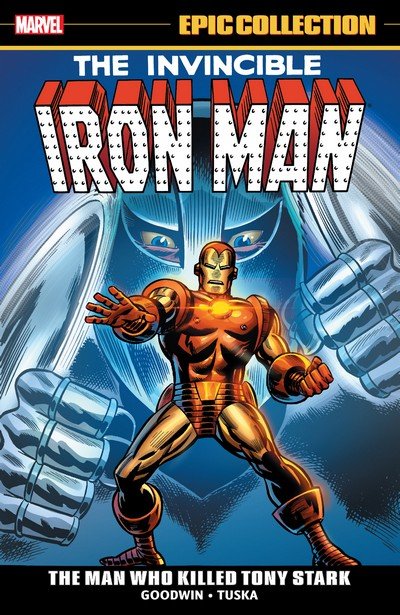 Iron Man Epic Collection Vol. 3 - The Man Who Killed Tony Stark (2019 ...