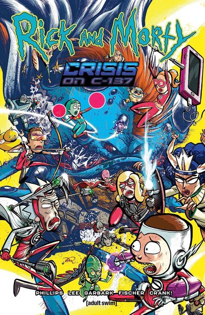 Rick and Morty - Crisis on C-137 (TPB) (2023) – GetComics