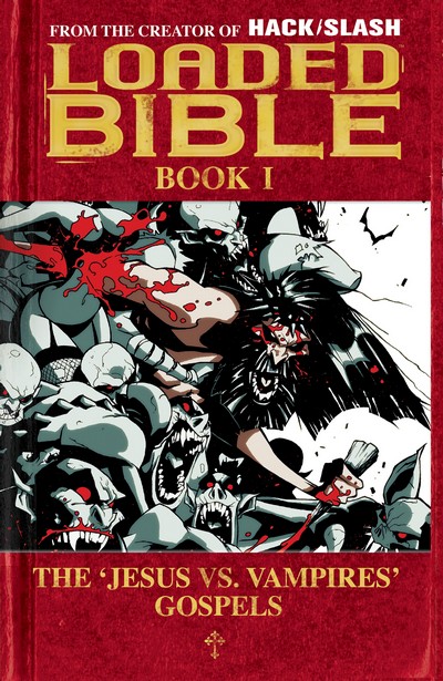 Loaded Bible Vol. 1 - The 'Jesus vs. Vampires' Gospels (TPB) (2010, 2nd ...